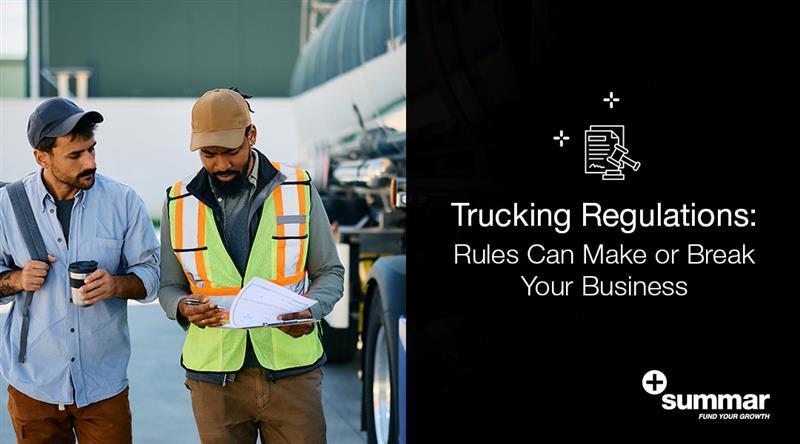 Trucking Regulations: Rules Can Make or Break Your Business