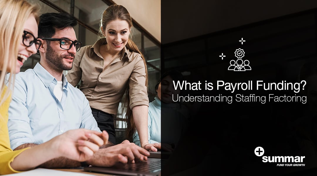 What is Payroll Funding? Understanding Staffing Factoring