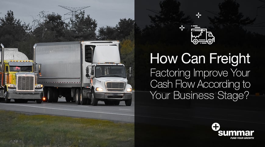 Improve Cash Flow with Freight Factoring no Matter Your Business Stage