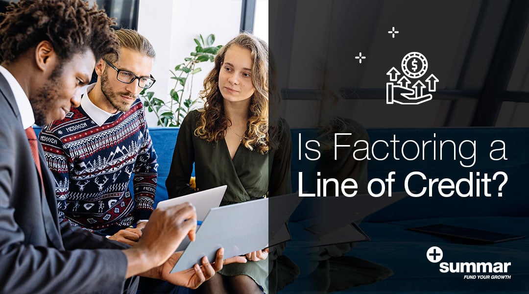 Is Factoring a Line of Credit?