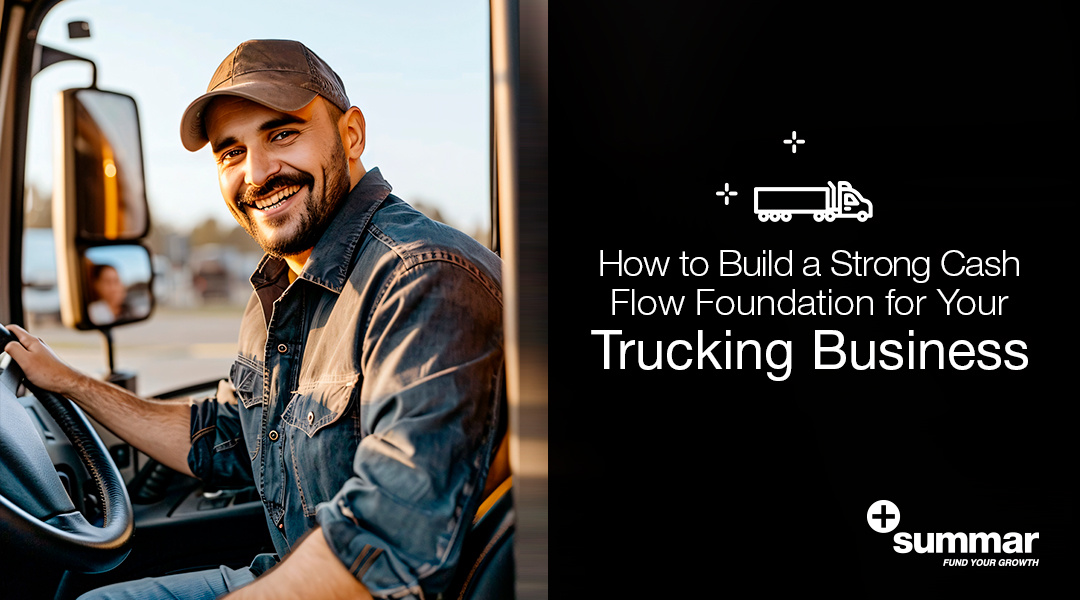 How to Build a Strong Cash Flow Foundation for Your Trucking Business